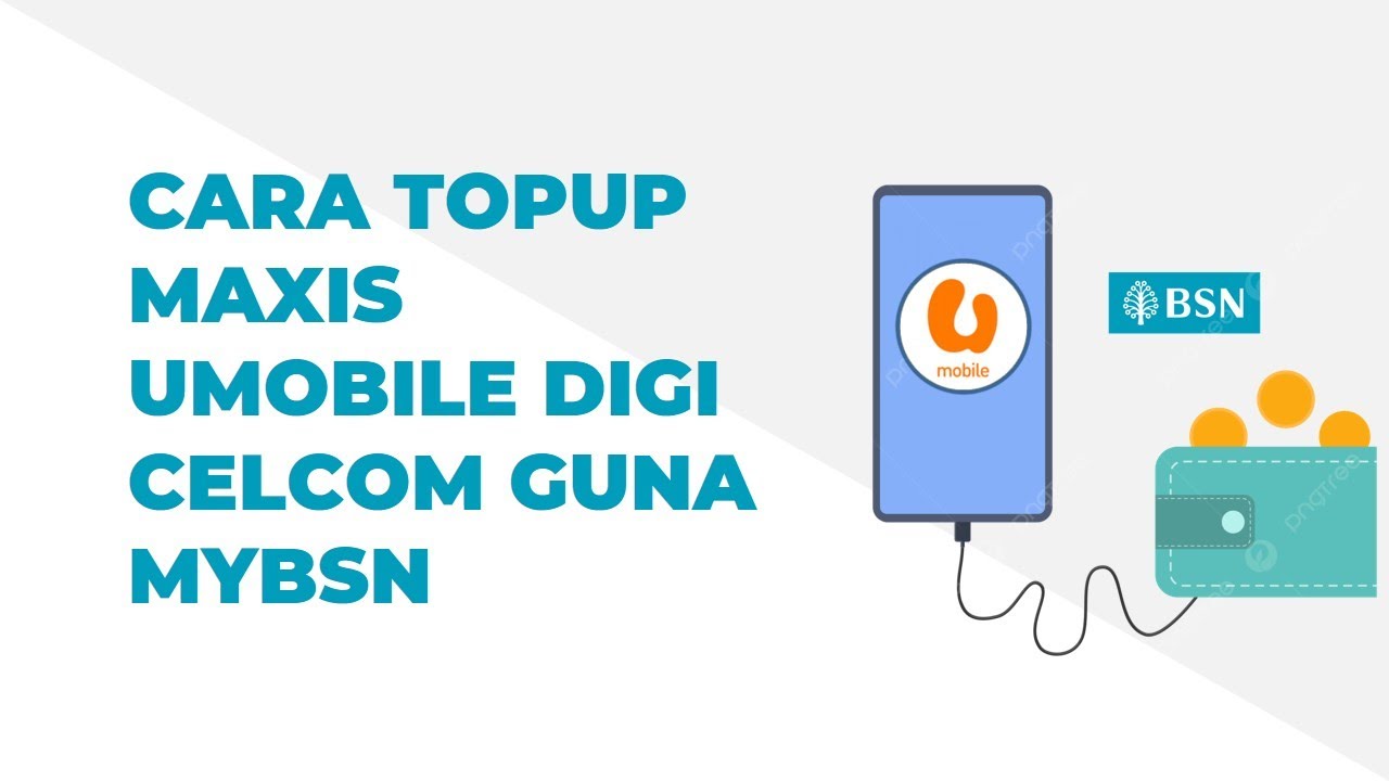 Cara Topup Maxis UMobile Digi Celcom Guna MyBSN - YouTube