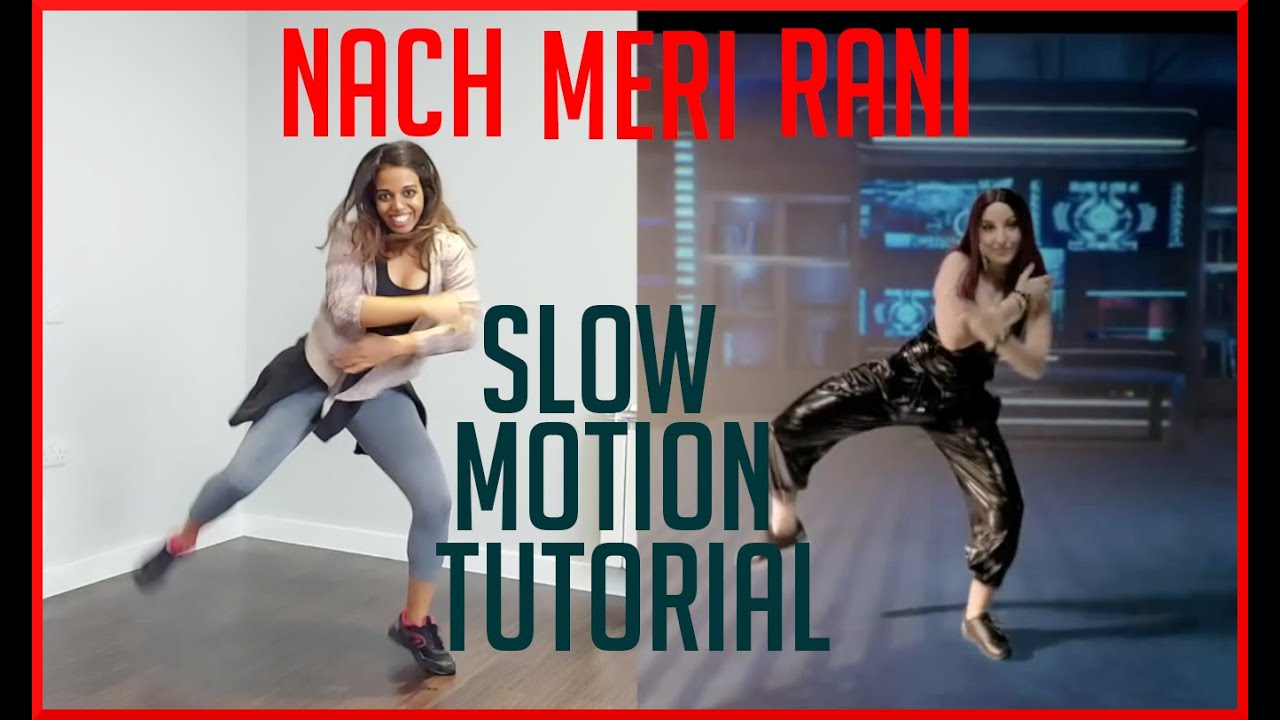 Nach Meri Rani Slow Motion Dance Tutorial - Key Steps| Mirorred - Easy ...
