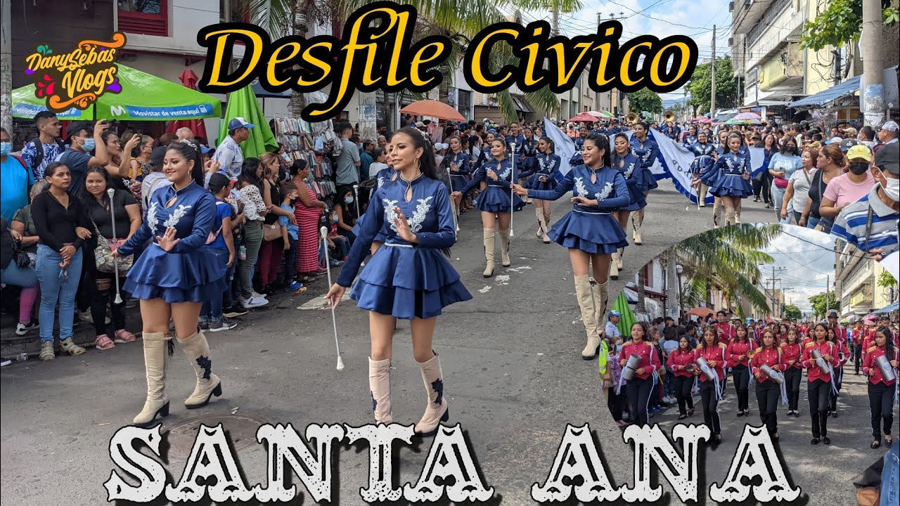 DESFILE 15 SEPTIEMBRE "SANTA ANA" - YouTube