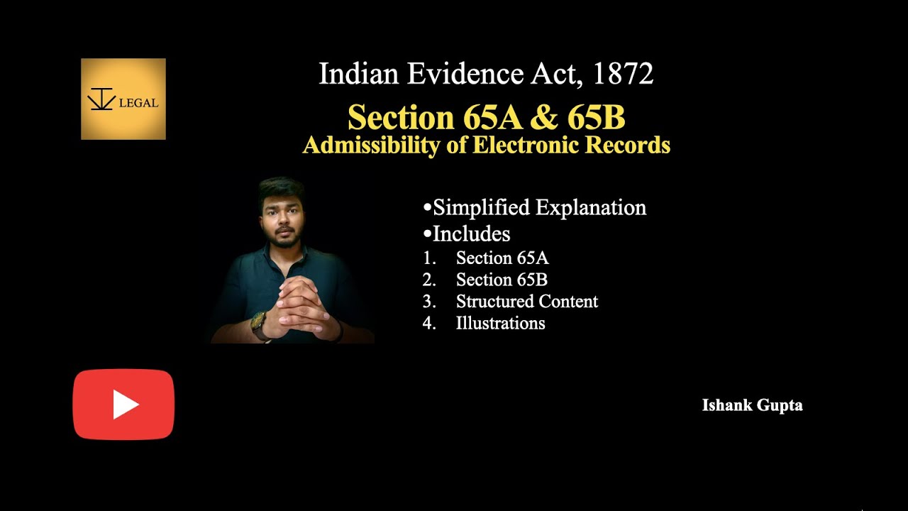 Section 65A & 65B of Indian Evidence Act, 1872 | Indian Evidence Act ...