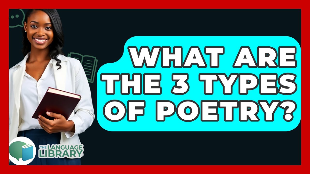 What Are The 3 Types Of Poetry? - The Language Library - YouTube