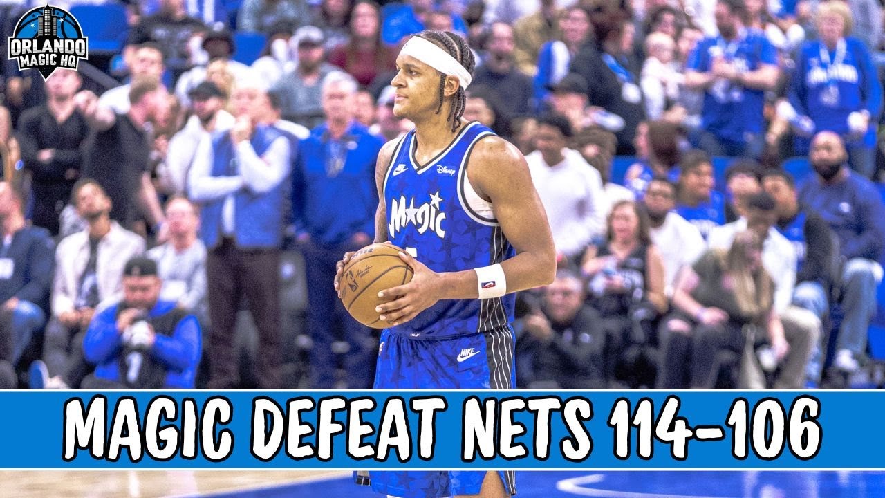 Orlando Magic vs Brooklyn Nets Rapid Recap | Magic Win 114-106 - YouTube