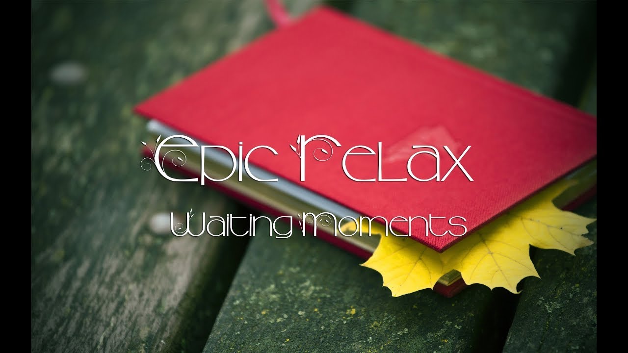 Epic Relax | Waiting Moments | Emotional Beautiful Piano Music - YouTube