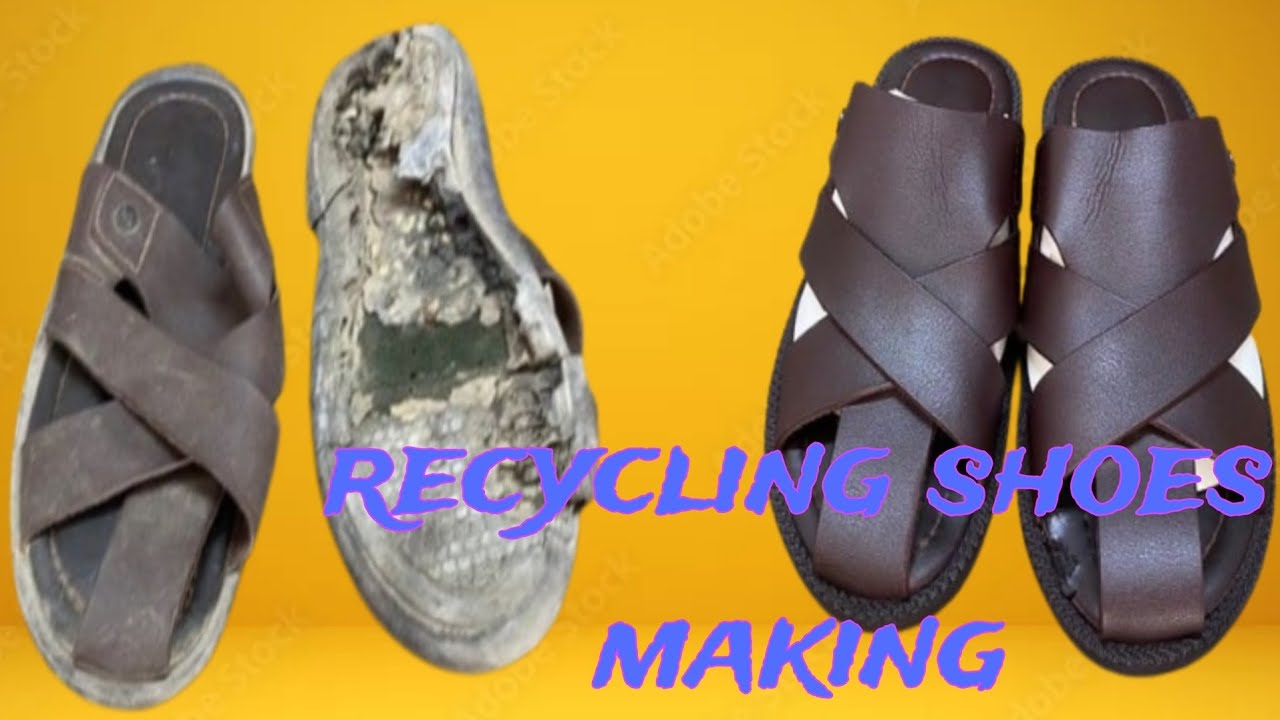 how-handmade-recycling-shoes-making-video-youtube