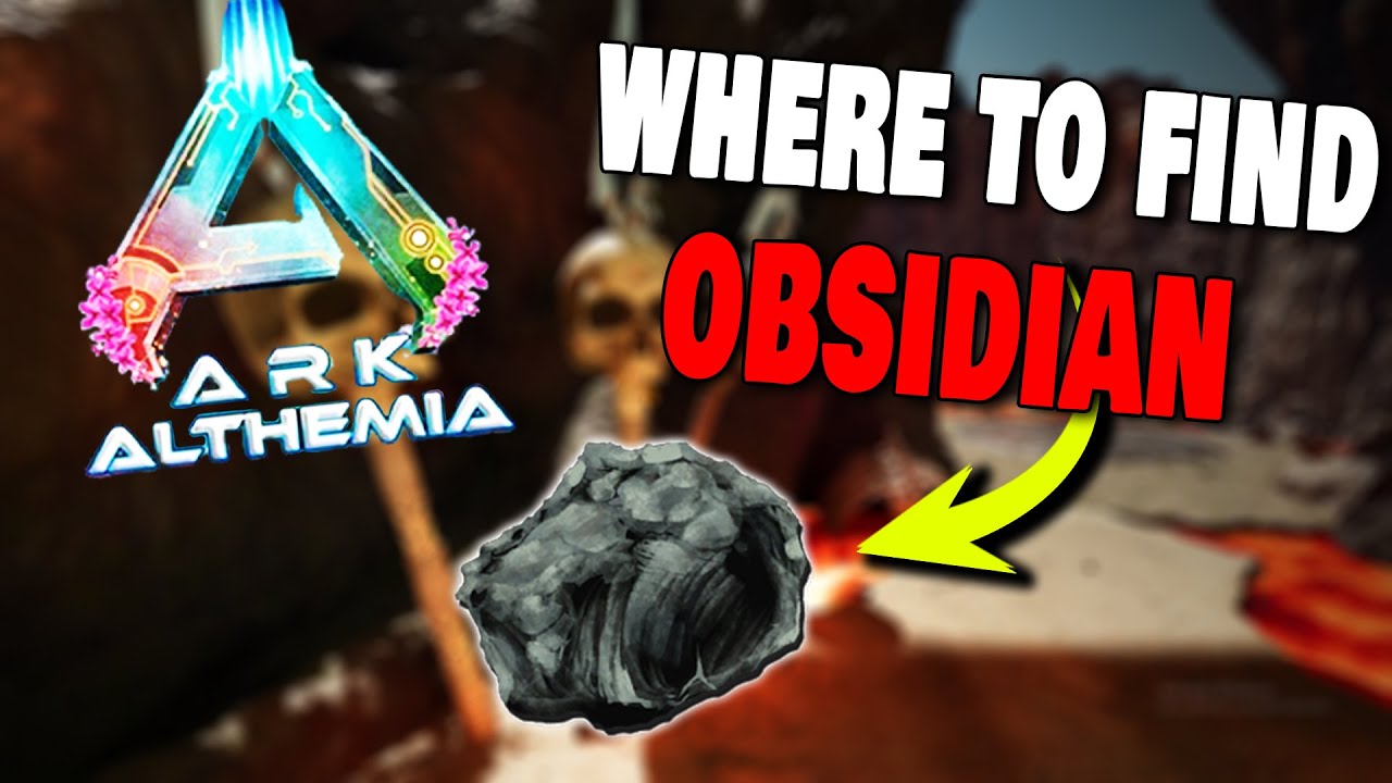WHERE TO FIND OBSIDIAN ON ALTHEMIA IN ARK SURVIVAL ASCENDED - YouTube