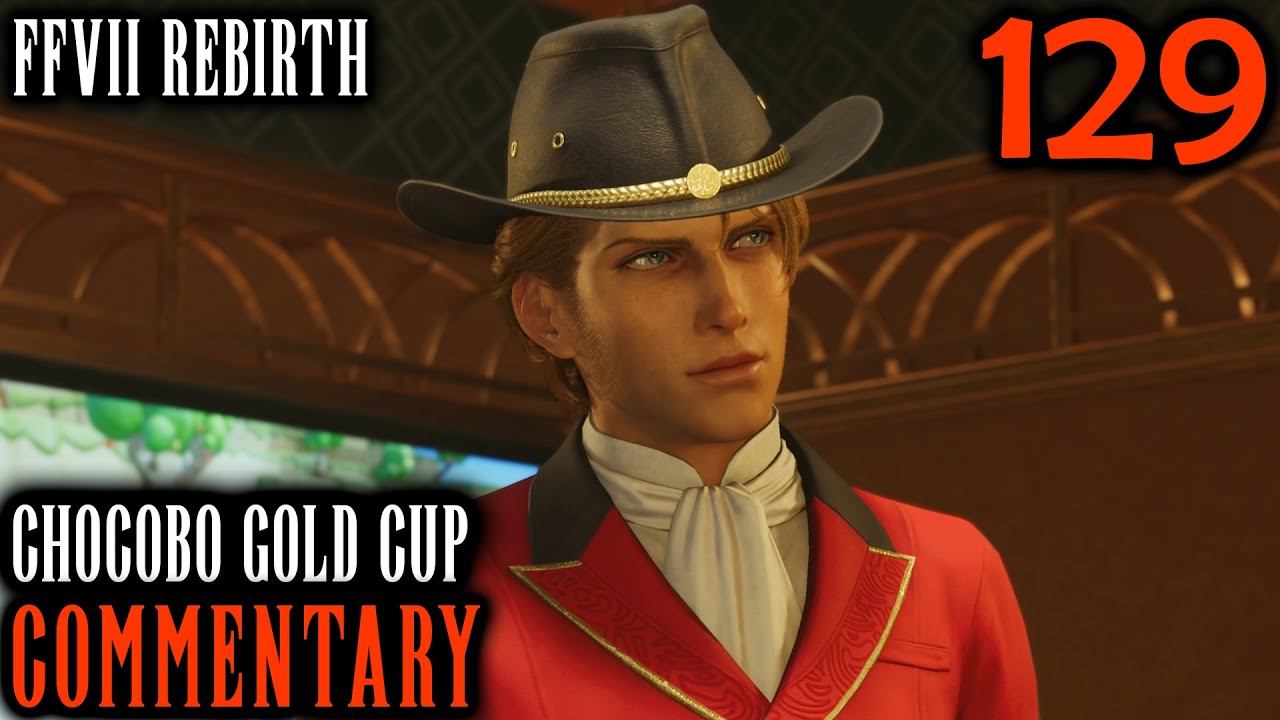 The Gold Cup: Final Fantasy 7 Rebirth Walkthrough Part 129 - Chocobo ...
