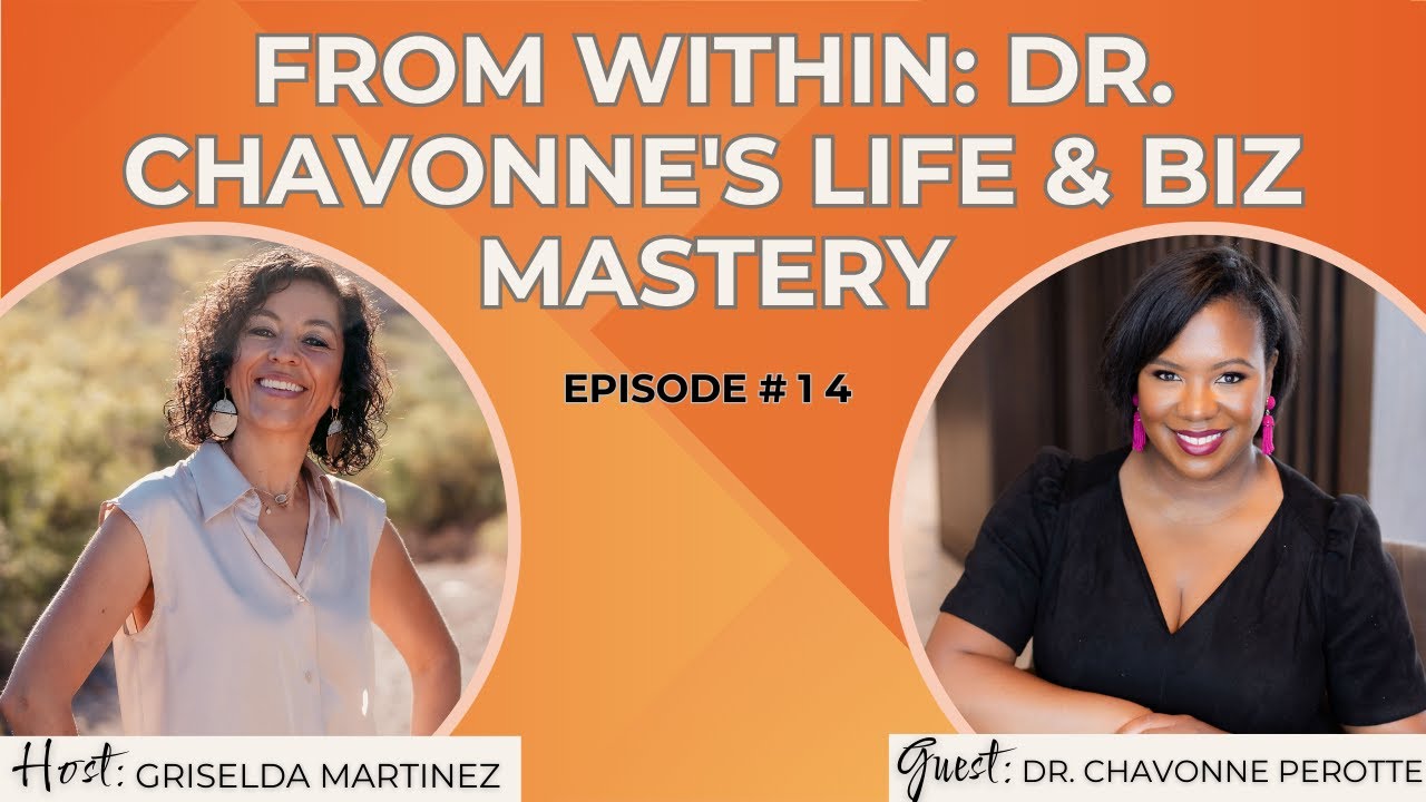 From Within: Dr. Chavonne's Journey of Business and Coaching Mastery ...