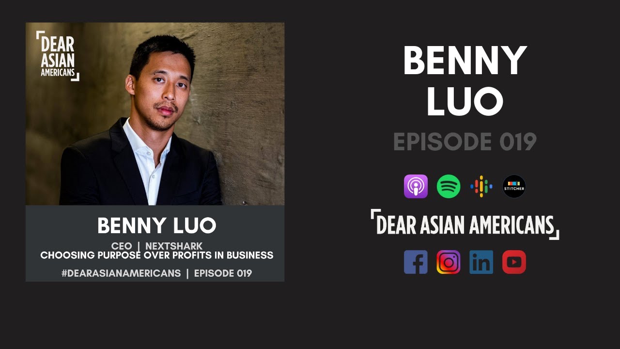 019 // Benny Luo // Founder & CEO of NextShark // Choosing Purpose of ...