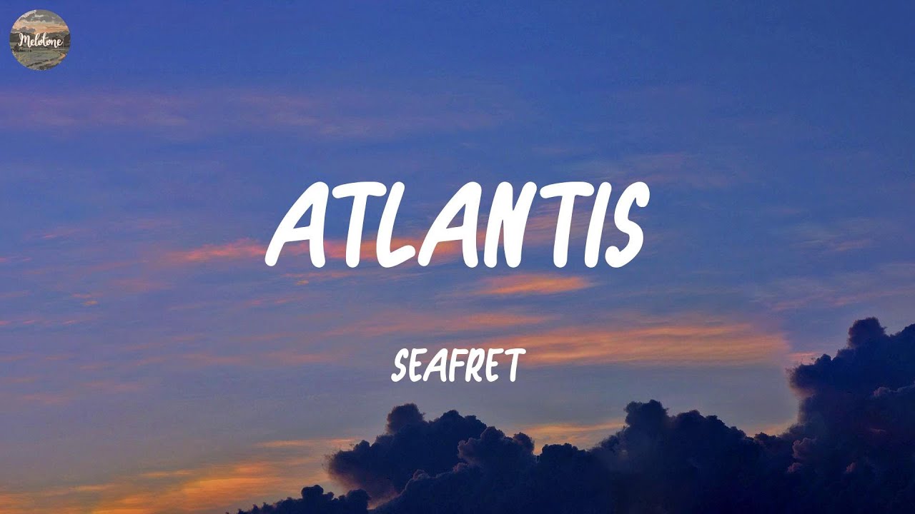 Atlantis - Seafret (Lyrics) | Ed Sheeran, Sia,... - YouTube