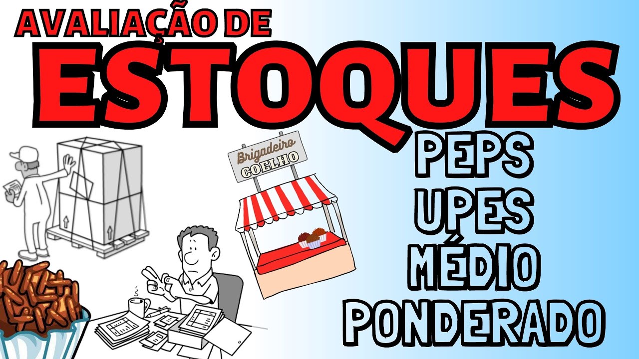 AVALIAÇÃO DE ESTOQUE (PEPS/FIFO - UEPS/LIFO - MÉDIO PONDERADO ...