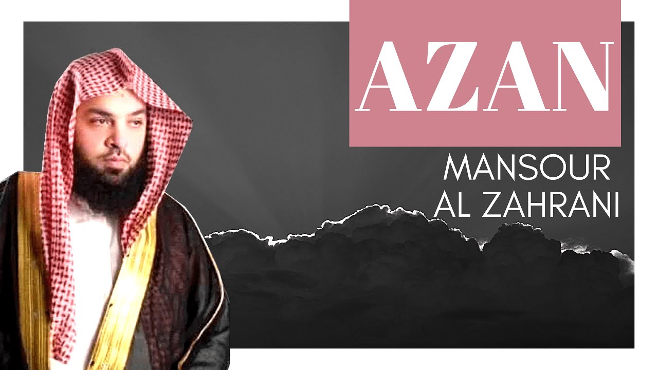 Azan - Mansour Al Zahrani - YouTube