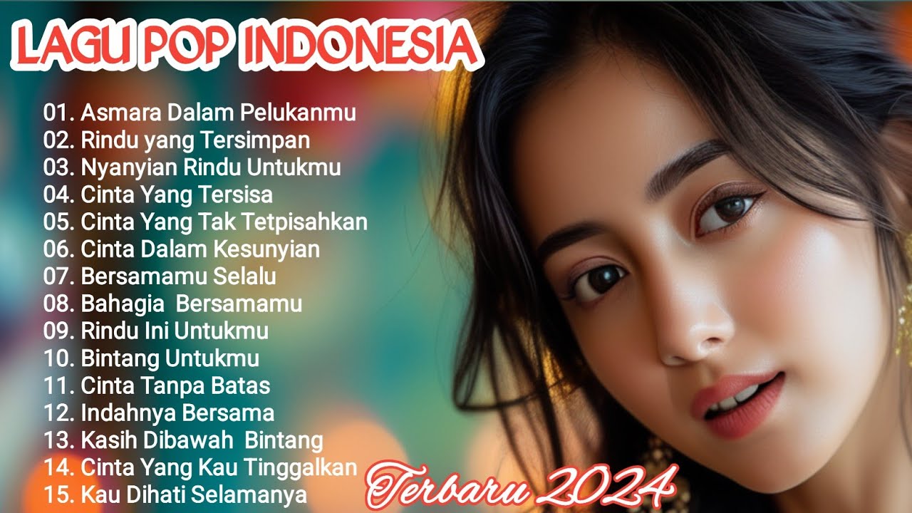 Lagu Pop Indonesia Terbaru ️ Terpopuler 2024 I Top Hits 2024 - YouTube