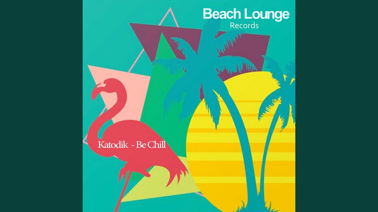 Be Chill (Original Mix) - YouTube Music