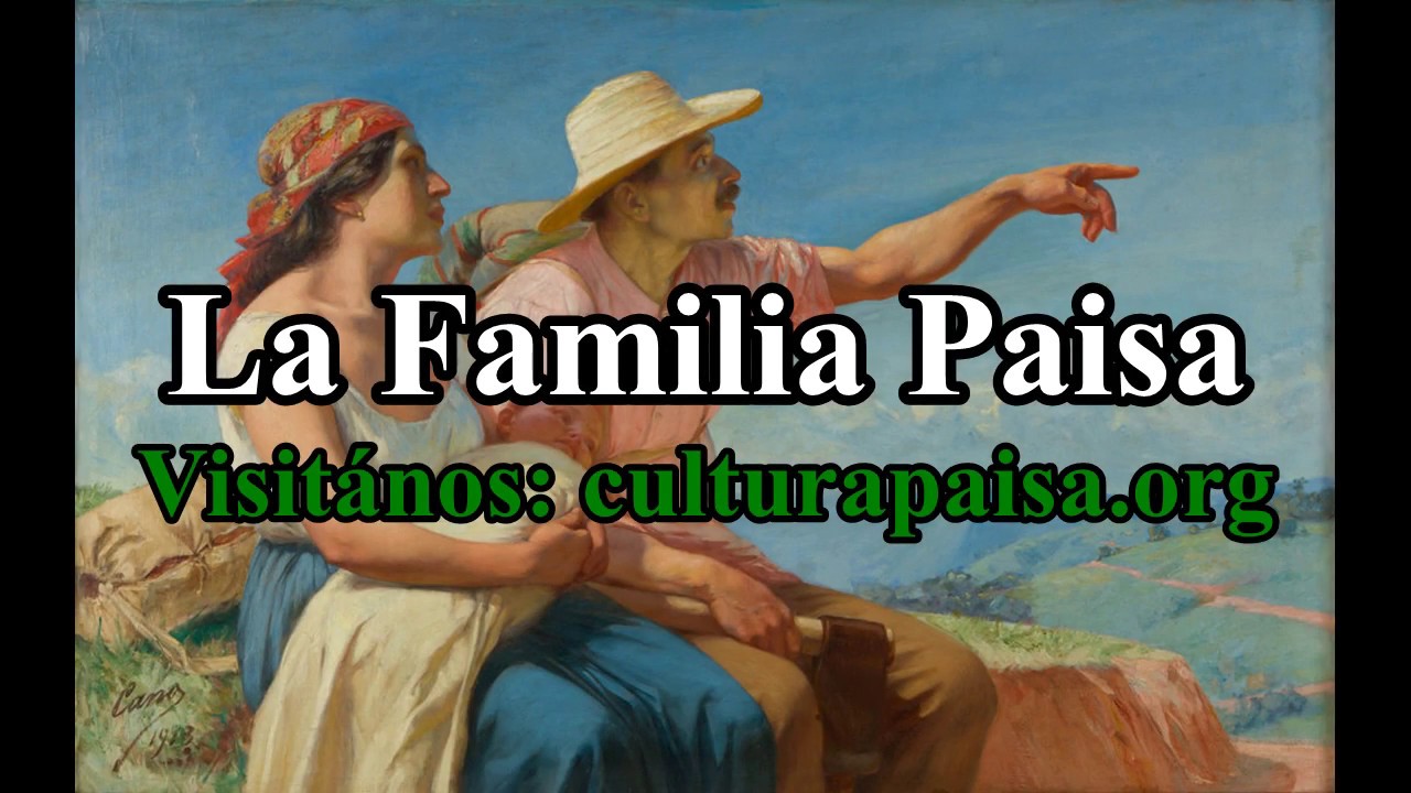 La Familia Paisa - Historia real de la Cultura Antioqueña frente al ...