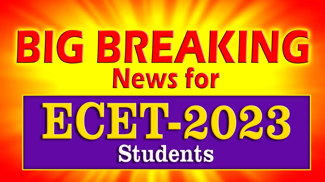 BIG BREAKING NEWS FOR ECET - 2023 STUDENTS - YouTube