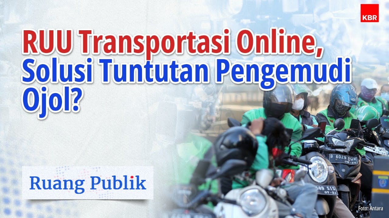 RUU Transportasi Online, Solusi Tuntutan Pengemudi Ojol? - YouTube