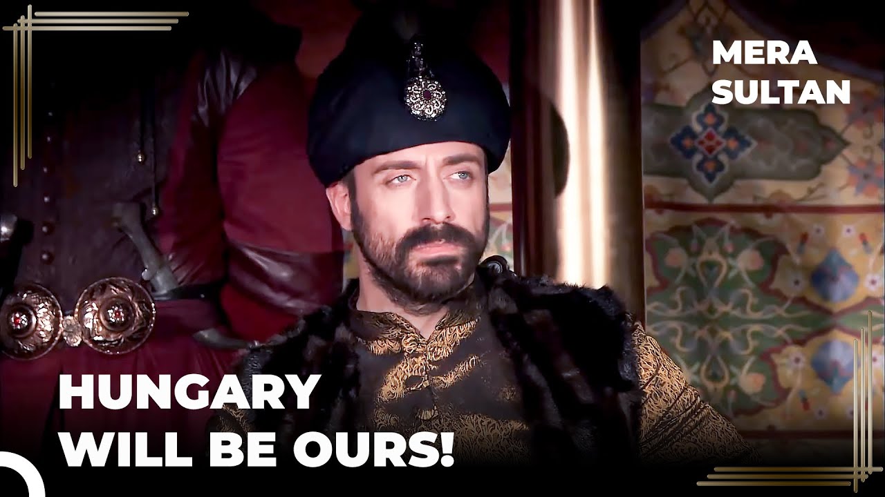 Suleiman Starts The Conquest of Hungary | Mera Sultan Episode 4 - YouTube