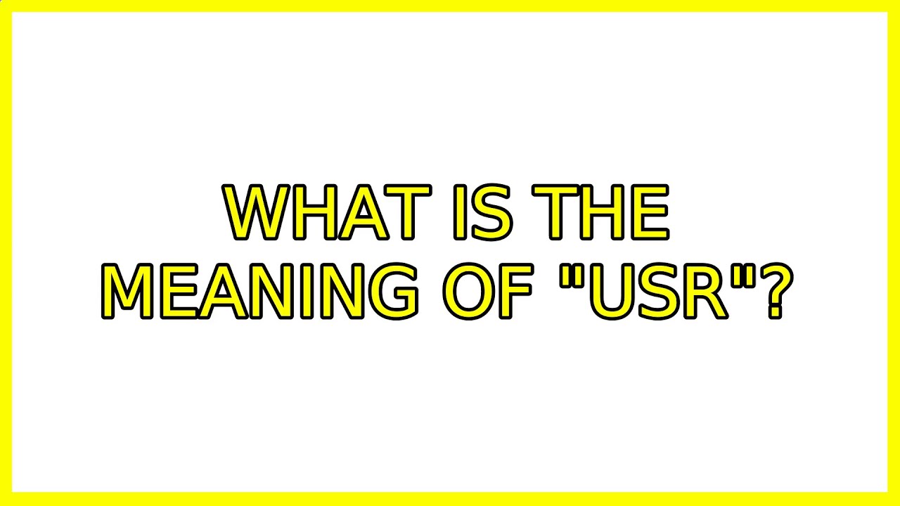 Ubuntu: What is the meaning of "usr"? (3 Solutions!!) - YouTube