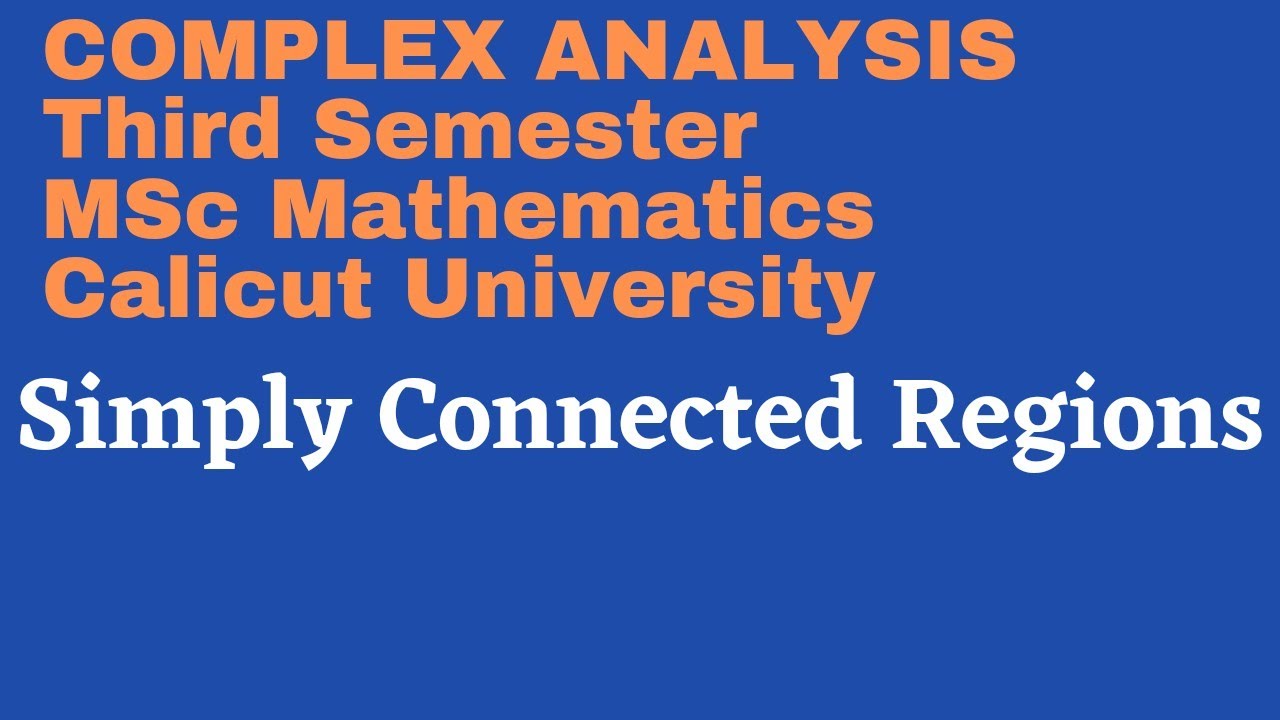 Video-59|Simply Connected Region |Third Semester MSc Complex Analysis ...