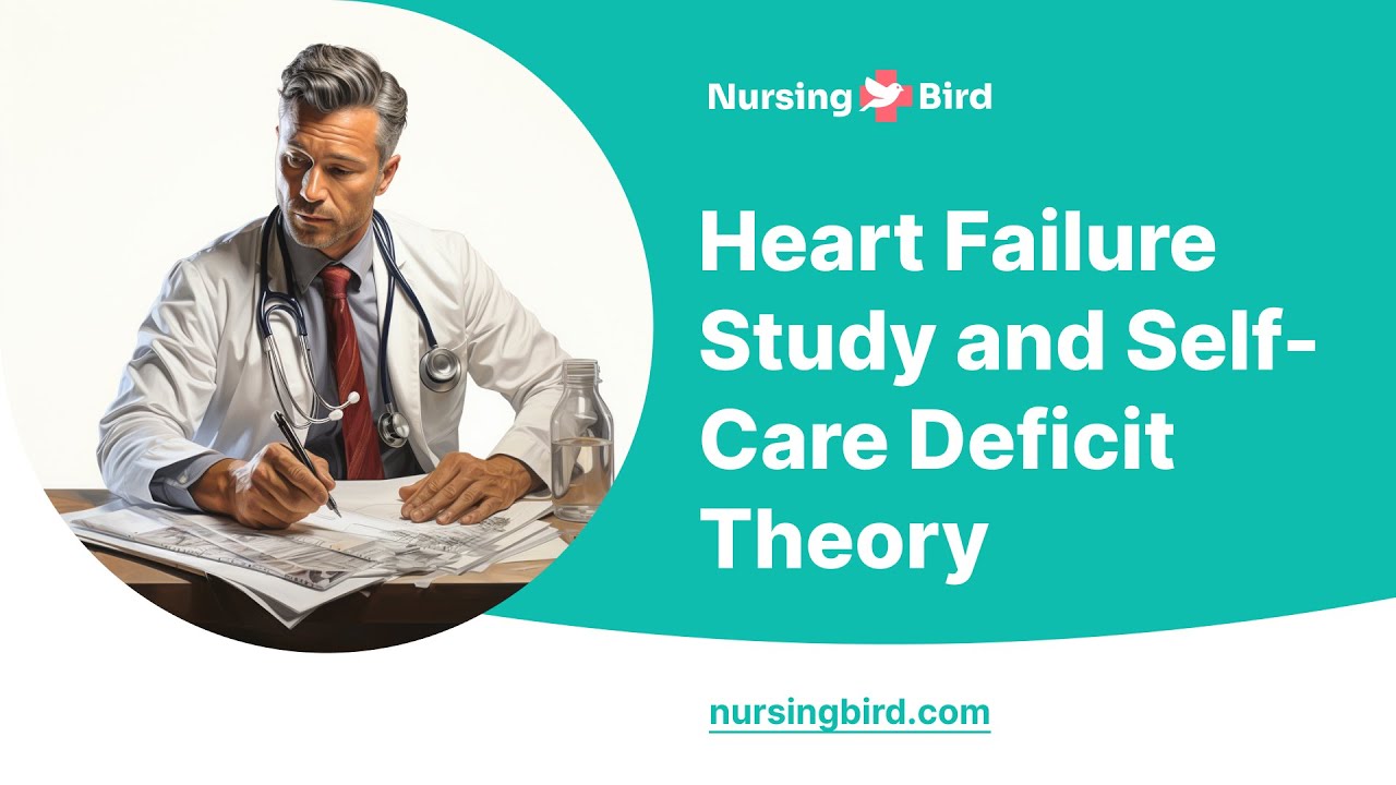 Heart Failure Study and Self-Care Deficit Theory - Essay Example - YouTube