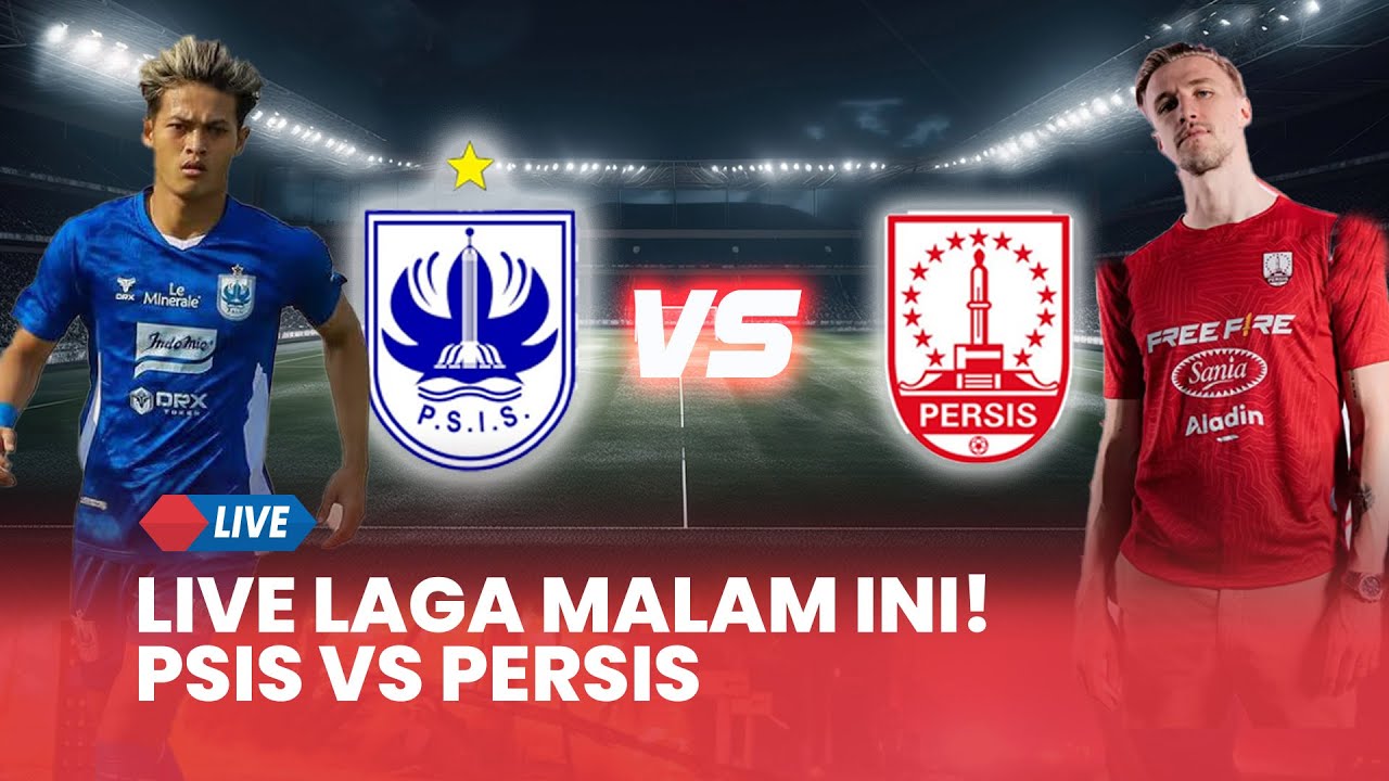 🔴 LIVE LAGA MALAM INI! PSIS Semarang Vs Persis Solo [AISCORE] - YouTube