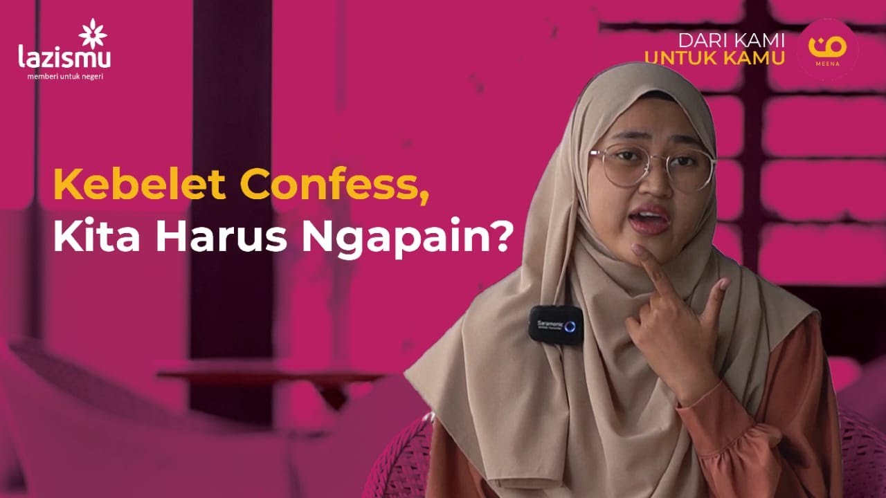 Kebelet confess, Kita Harus Ngapain? - YouTube