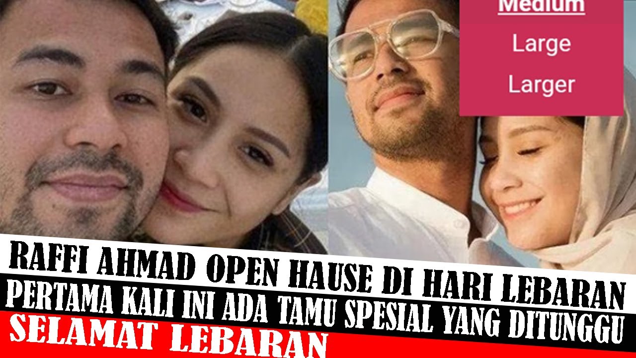 RAFFI AHMAD OPEN HAUSE DI HARI LEBARAN PERTAMA KALI INI - YouTube