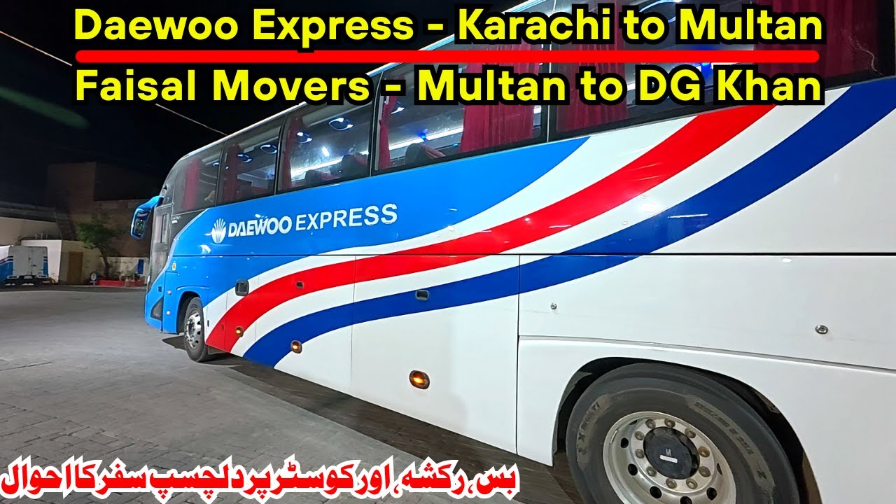 Daewoo Express KHI to Multan Faisal Movers Multan to DG Khan ...