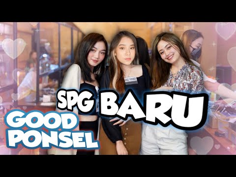 SPG BARU GOOD PONSEL | DISAYANG SAYANG YAH