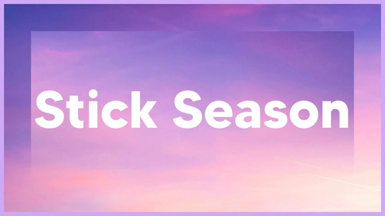 Noah Kahan - Stick Season (Tekst/Lyrics) - YouTube