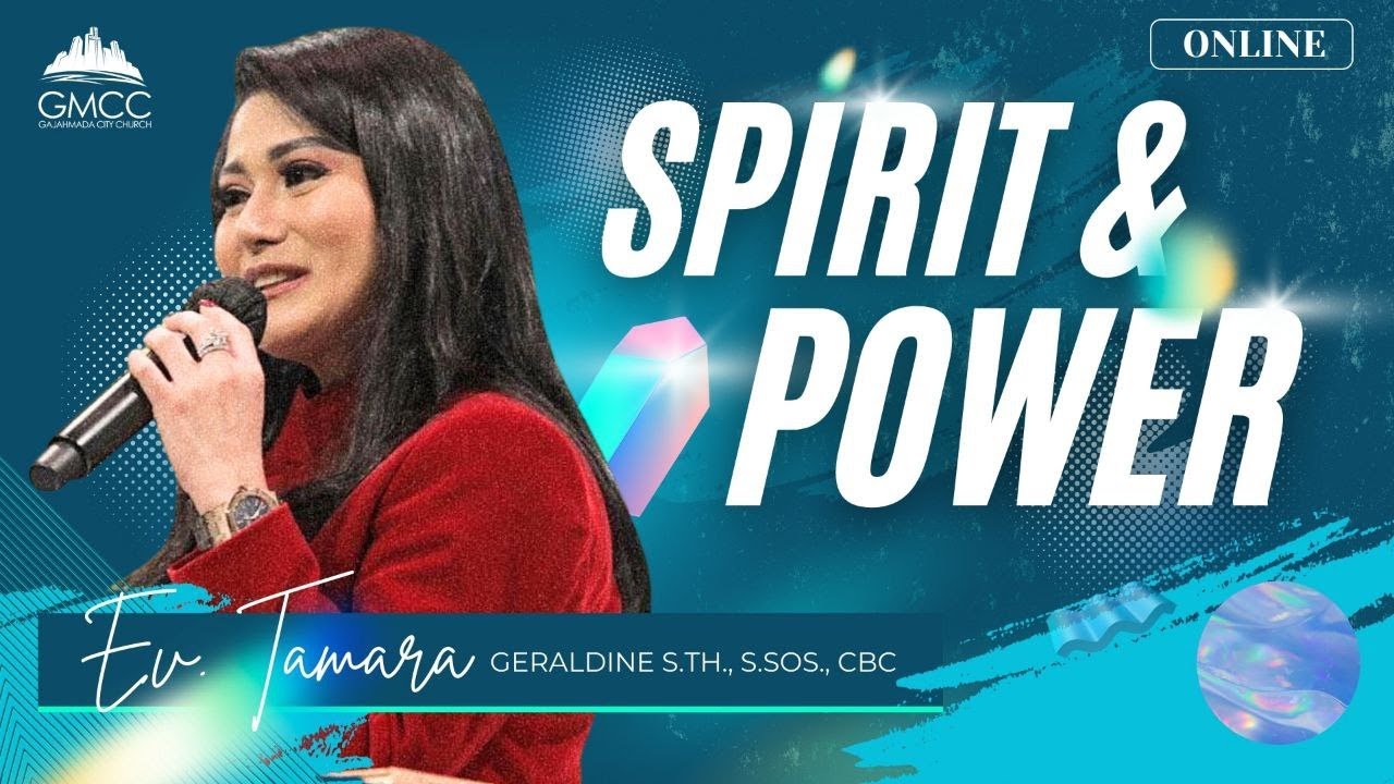SPIRIT & POWER - Ev. Tamara Geraldine S.Th, S.Sos, CBC - 04 Juni 2023 - YouTube