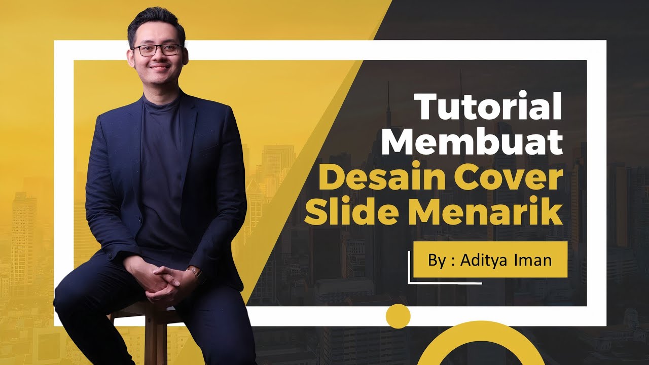 Tutoria Membuat Desain Cover Slide Presentasi Menarik (Part 2) - YouTube