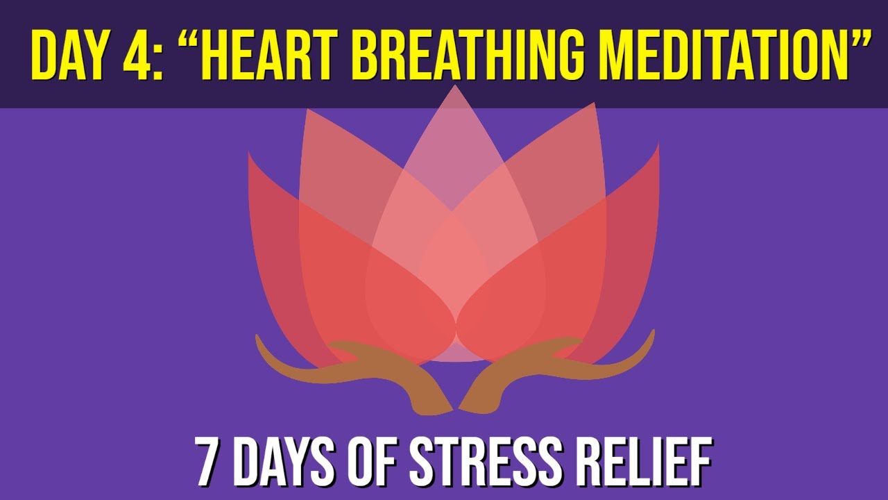Heart Breathing Meditation (guided meditation for stress relief) - Day ...