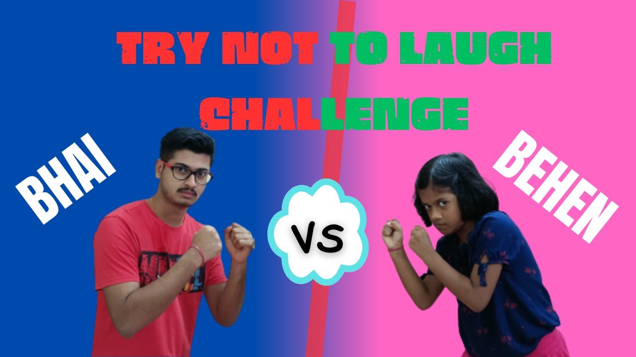 BHAI vs BEHEN 🔥🔥 Try not to laugh challenge 🔥🔥 - YouTube
