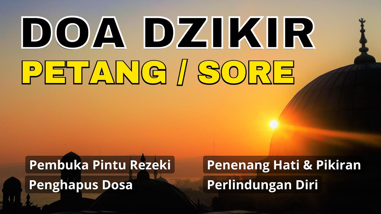 Doa Dzikir Petang / Dzikir Sore Sesuai Sunnah, Penyejuk Hati ...