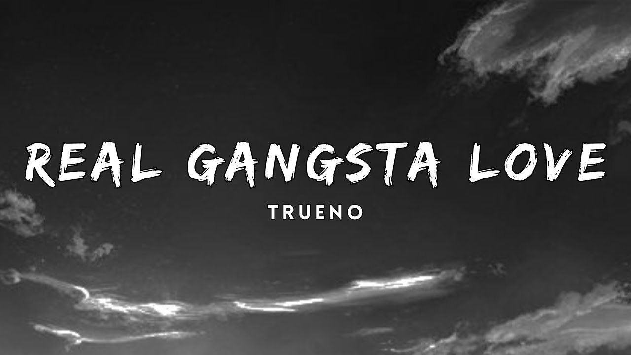 Trueno - REAL GANGSTA LOVE (Lyrics) - YouTube