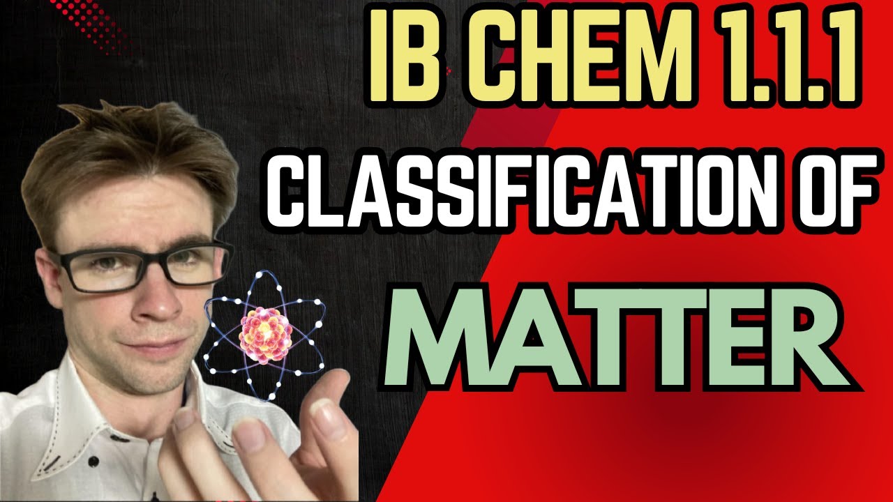Classification of Matter (IB Chemistry SL, Structure 1.1.1) - YouTube
