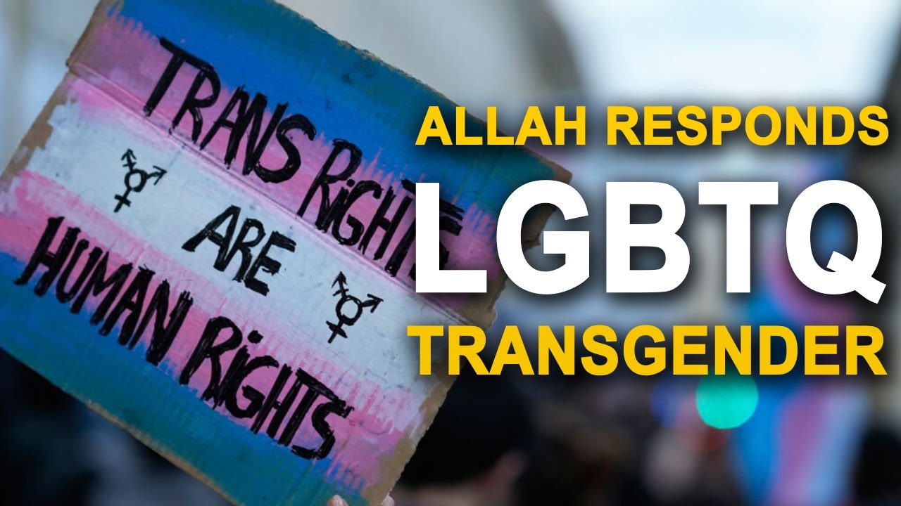 Allah Responds to LGBTQ and Transgender - YouTube