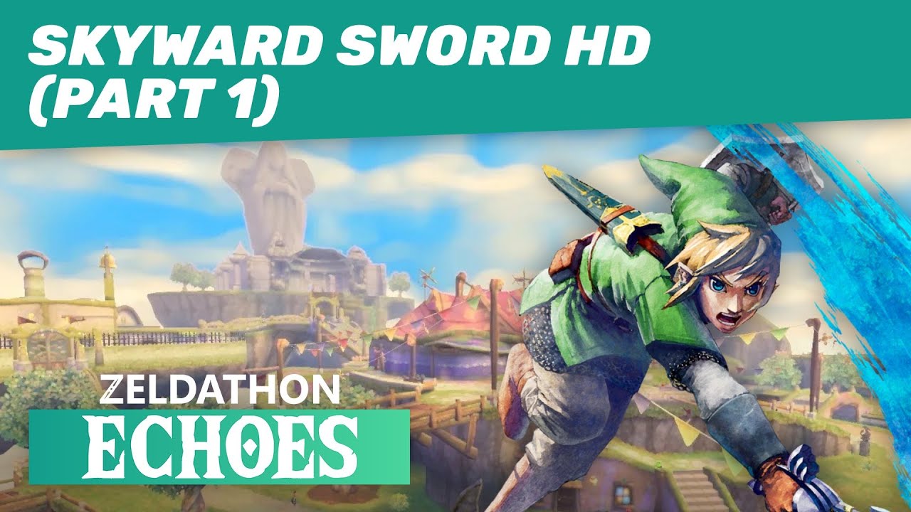 Zeldathon Echoes - Game 25a - Skyward Sword HD (Part 1) - YouTube
