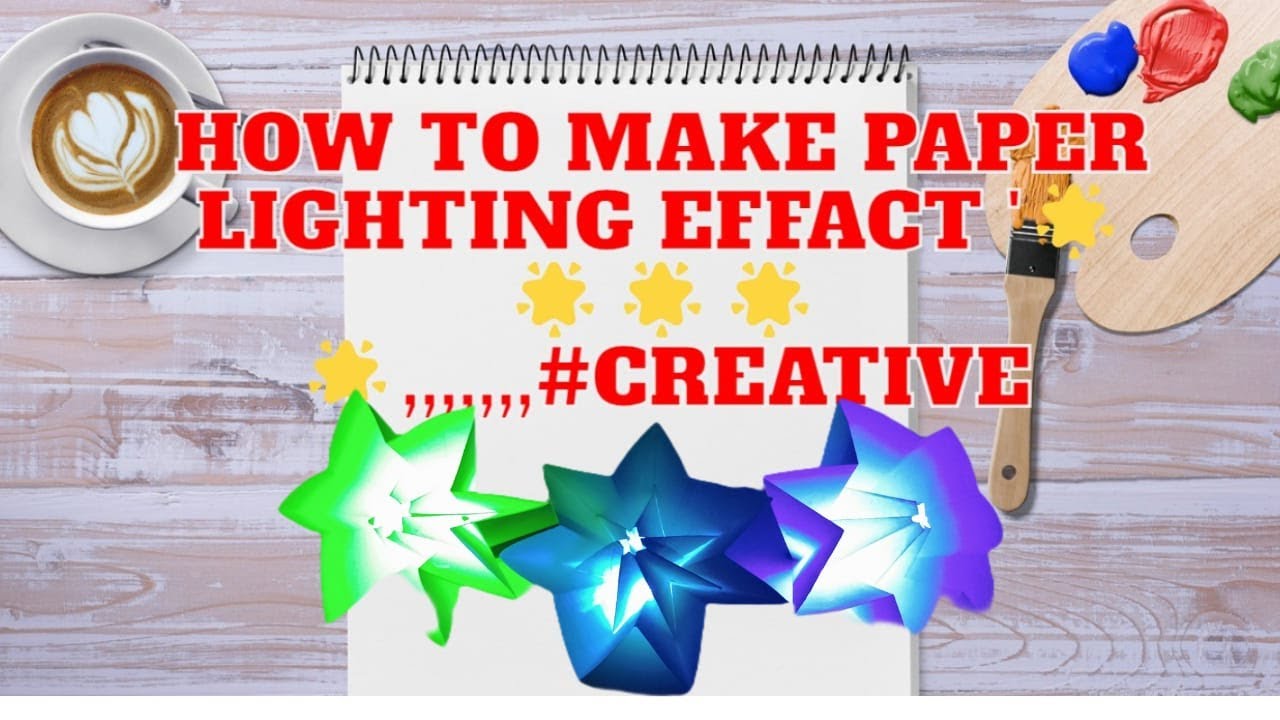#HOW TO MAKE PAPER LIGHTING EFFACT '🌟🌟🌟🌟🌟,,,,,,,#creative - YouTube