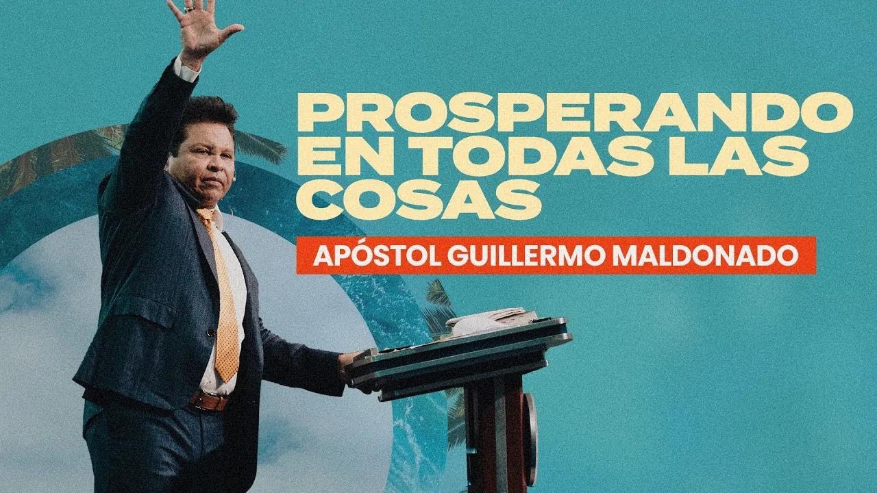 PROSPERANDO EN TODAS LAS COSAS - Parte 2 | Guillermo Maldonado - YouTube