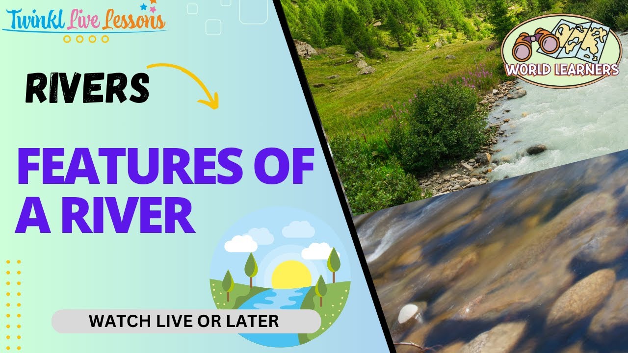 Rivers Lesson Three-Key Features of a River - YouTube