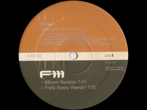 Filter - Welcome To The Fold (Freq Nasty Remix)