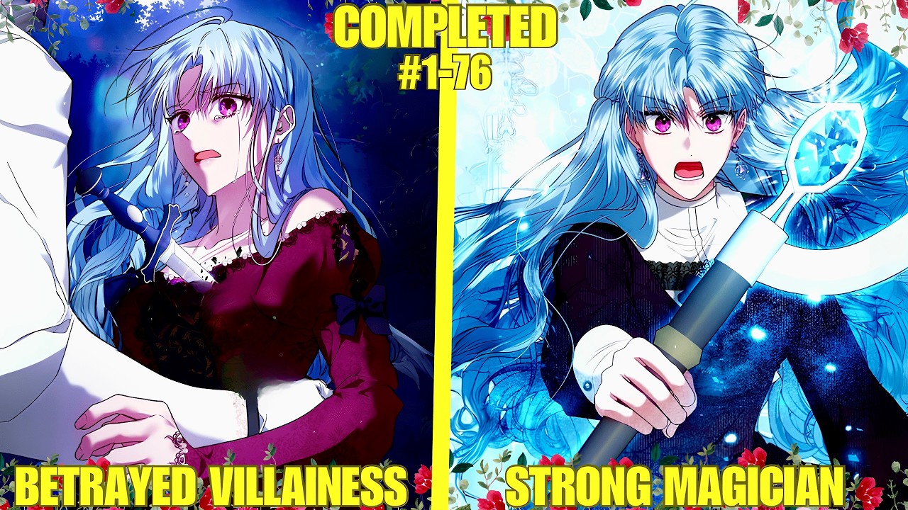 HE KILLED ME AS A VILLAINESS… BUT IN THIS LIFE SHE RETURNS TO BE THE SUPREME MAGE | manhwa recap ...