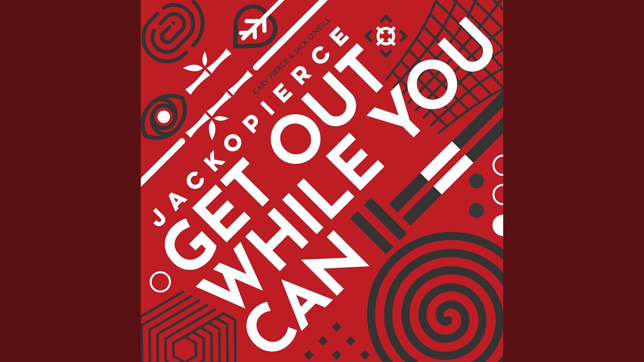 Get out While You Can - YouTube