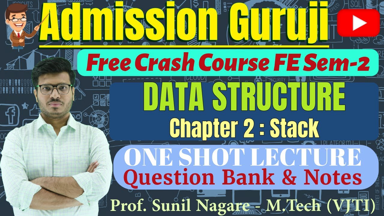 One Shot Lecture-Ch 2-Stack-Data Structure-DS-FE-SEM2-MU-Admission Guruji - YouTube