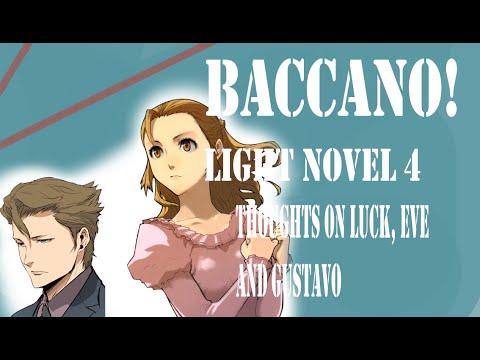 Baccano! Light Novel 4: Thoughts on Luck Gandor, Eve Genoard and ...