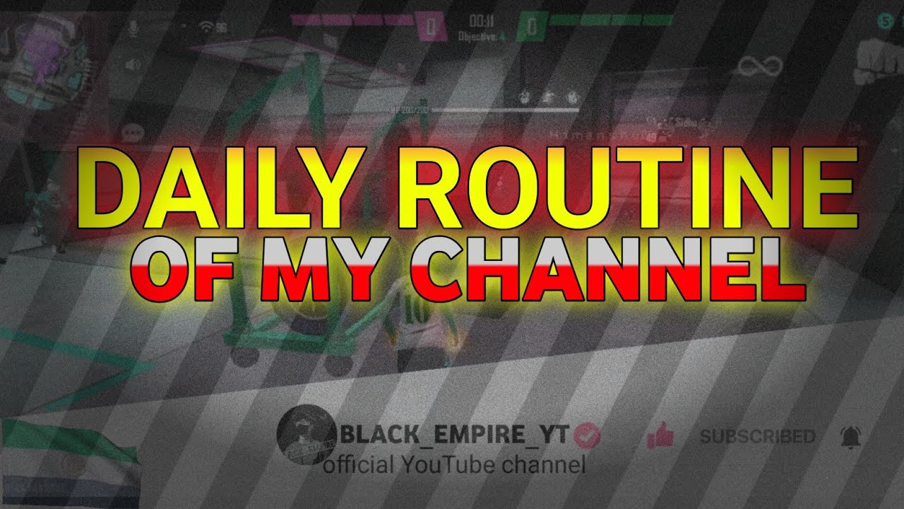 Daily routine of my channel || Black_Empire_ YT🖤💚🤍 - YouTube