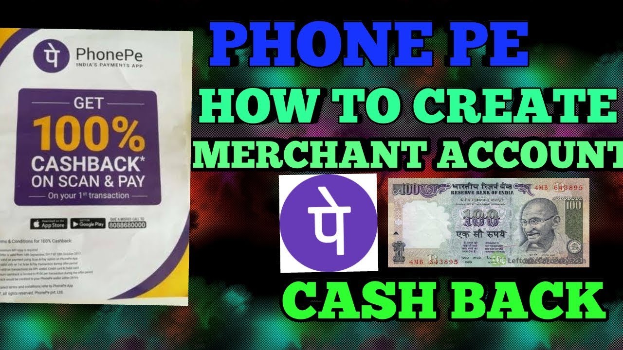 HOW TO CREATE PHONE PE MERCHANT ACCOUNT SCAN AND PAY ®100 CASHBACK ...