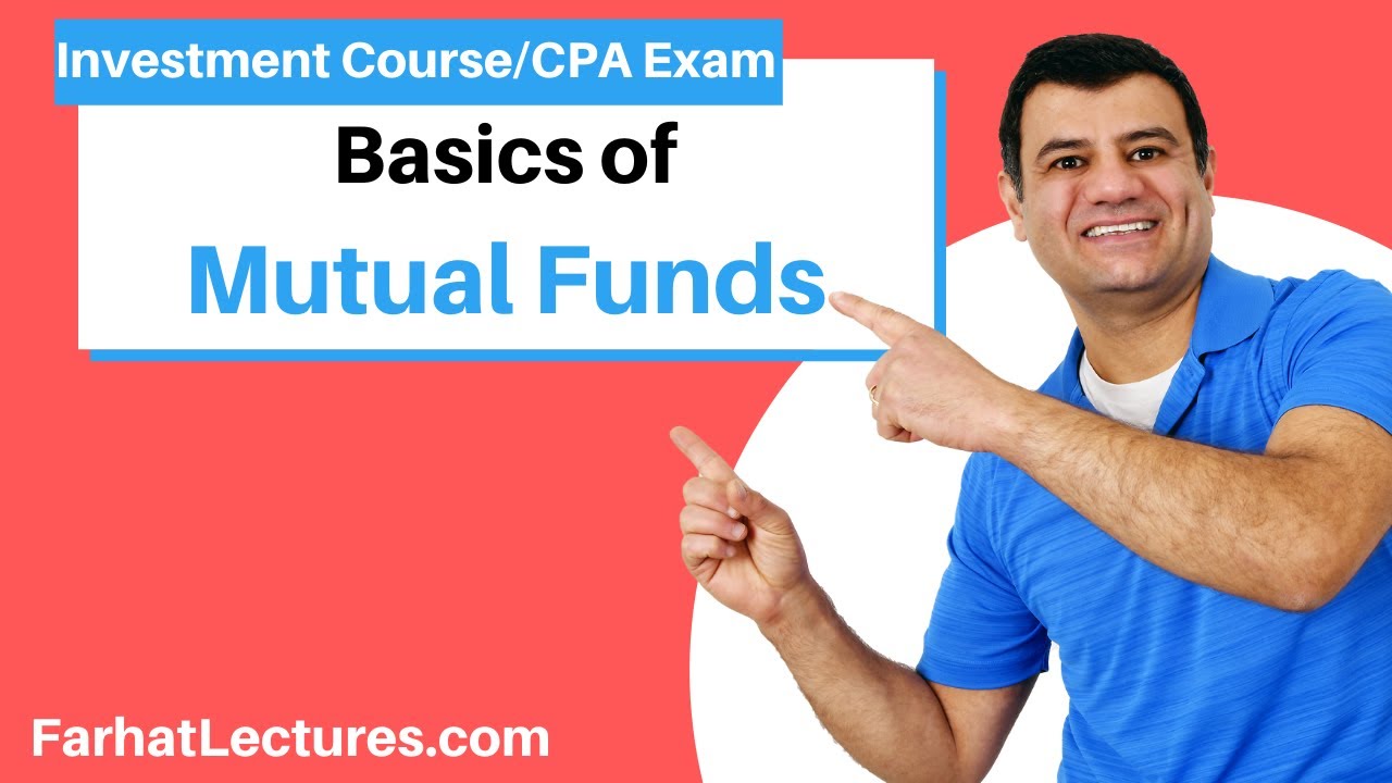 The Basics of Mutual Funds. What is a Mutual Fund? Essential of ...